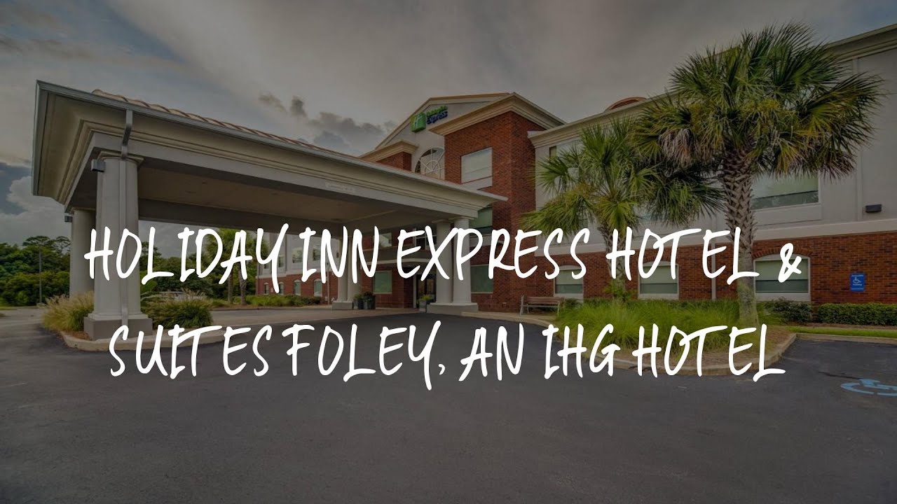 Holiday Inn Express Hotel & Suites Foley, an IHG Hotel Review - Foley ...