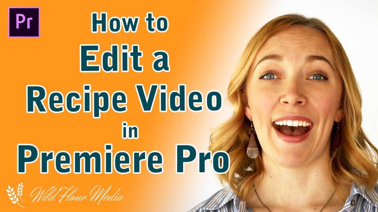 How To Edit Recipe Videos In Premiere Pro YouTube How To Edit Recipe Videos In Premiere Pro YouTube