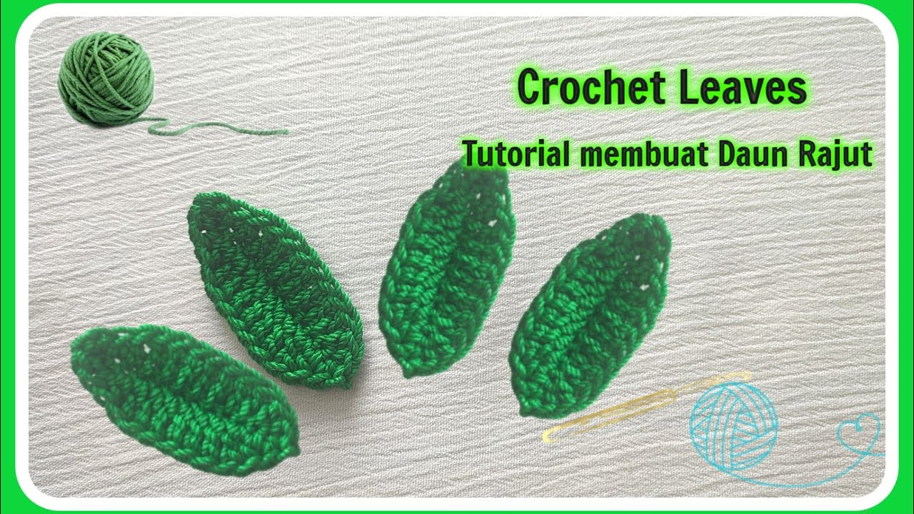 Tutorial crochet leaves,Cara Rajut daun untuk pemula #crochet #rajut # ...