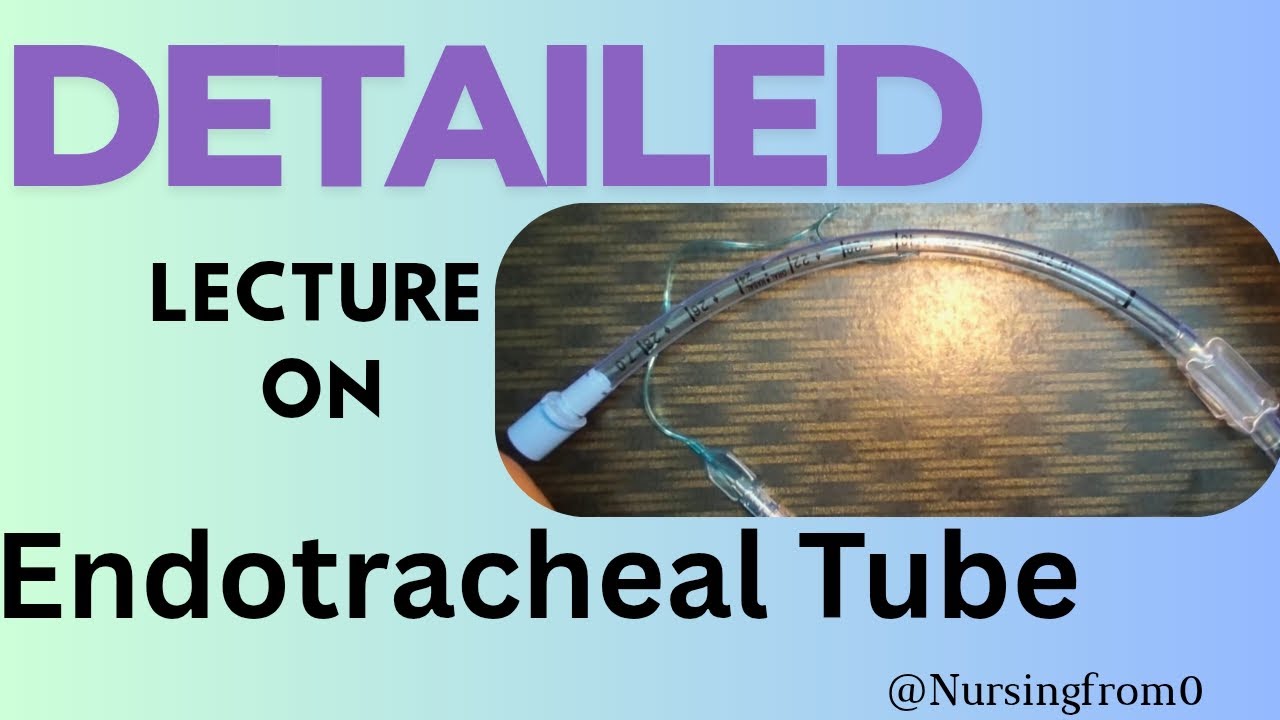 Endotracheal Tube | Introduction, Purpose & Parts Explained #bscnursing ...