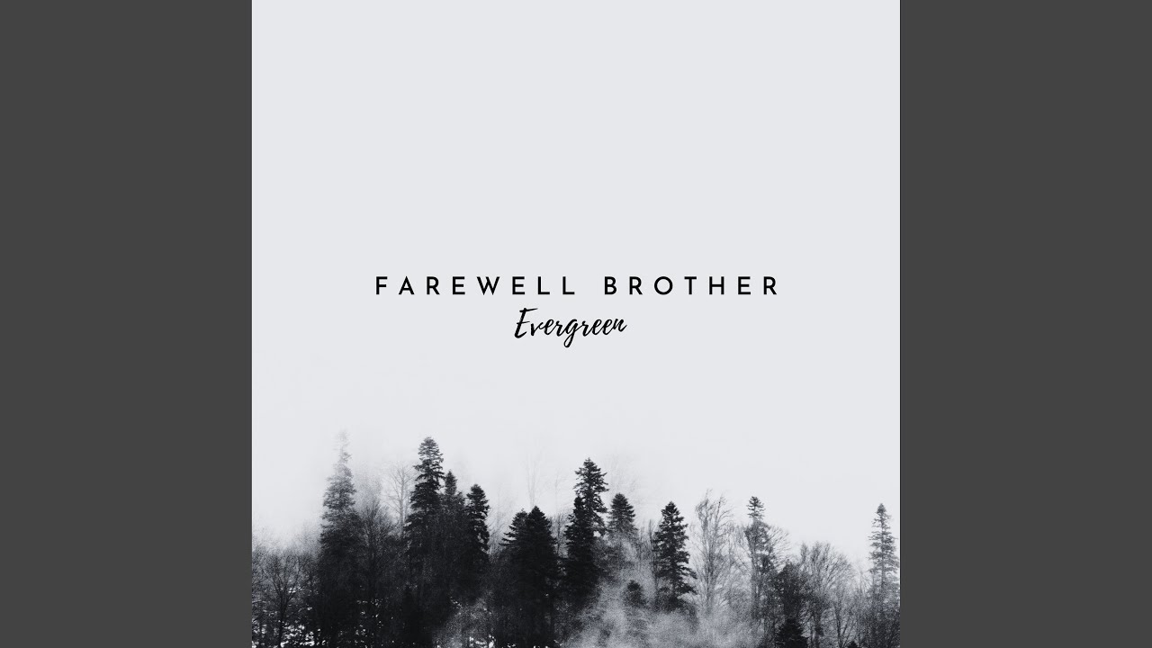 Farewell Brother - YouTube
