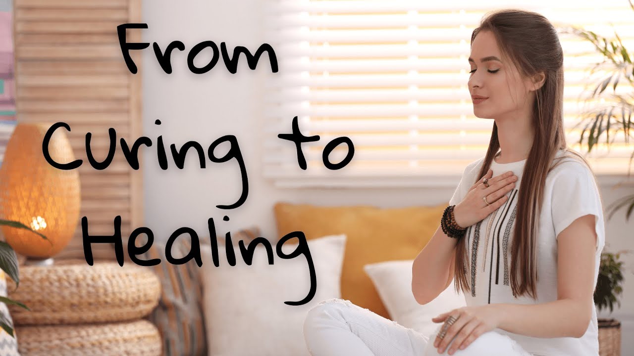 From Curing to Healing - YouTube