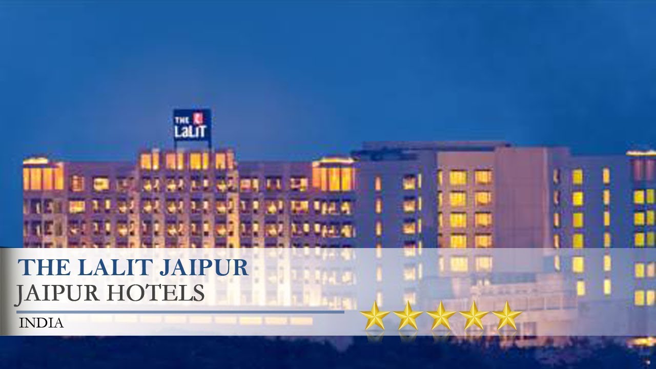 The Lalit Jaipur - Jaipur Hotels, India - YouTube