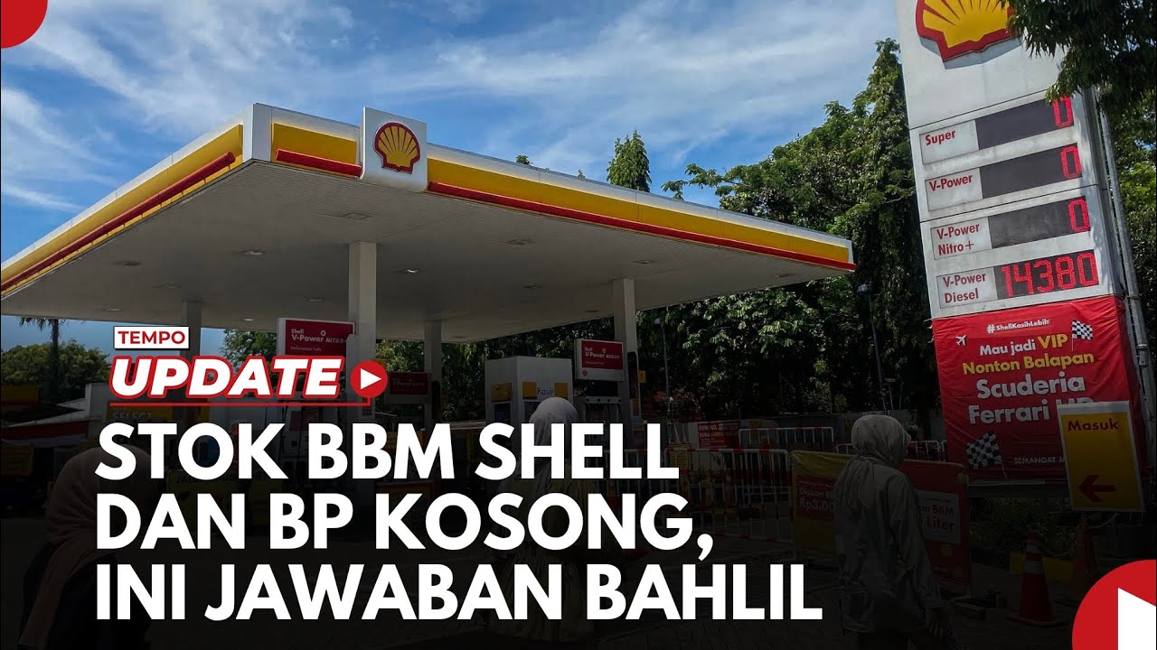 Stok Shell dan BP Kosong, Bahlil Pastikan Impor BBM Sudah Naik 10 ...