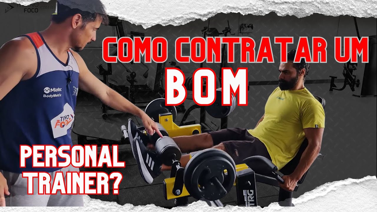 Como Escolher um BOM Personal Trainer (5 Dicas para NÃO Errar na ...