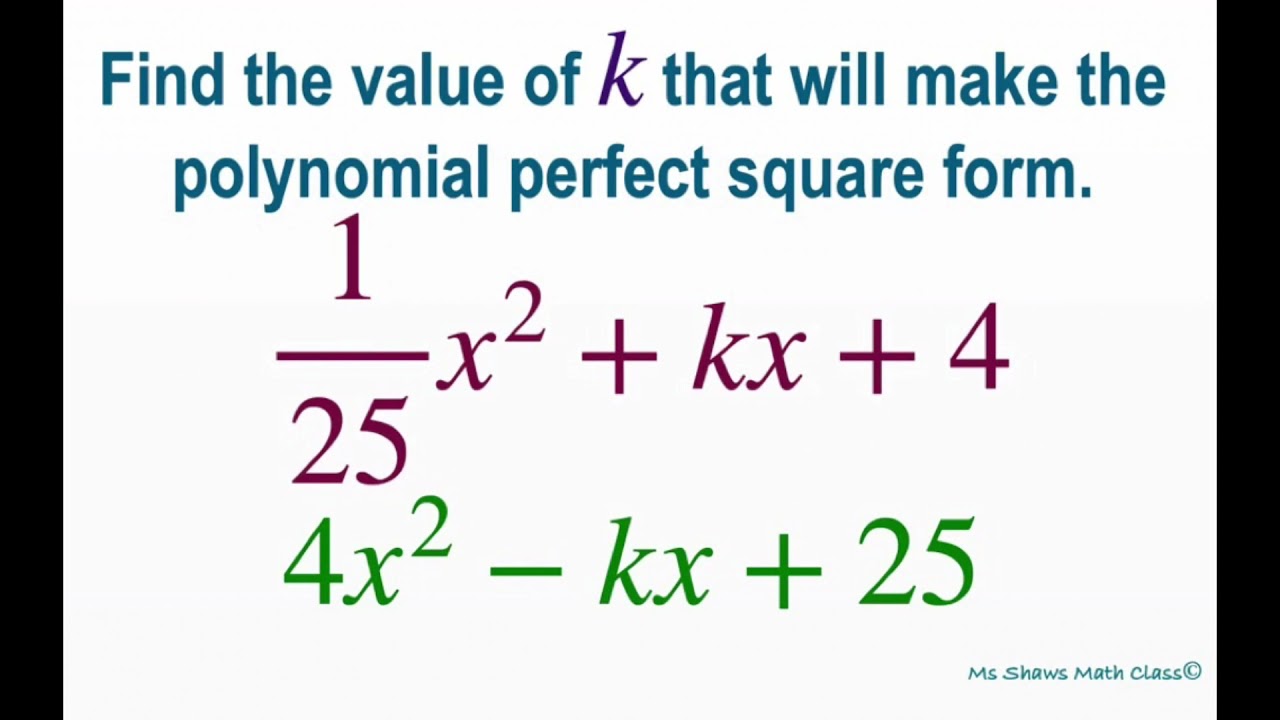 Find Value Of K To Make Polynomials Perfect Square Trinomial 4x 2 kx find-value-of-k-to-make-polynomials-perfect-square-trinomial-4x-2-kx