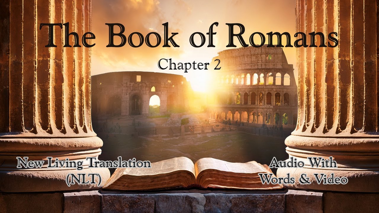 The Book of Romans Chapter 2 - Holy Bible (NLT) - Audio with Words ...