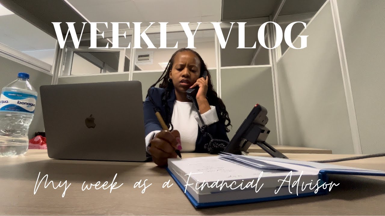 Weekly Vlog | Week in the life of a Financial Advisor | - YouTube
