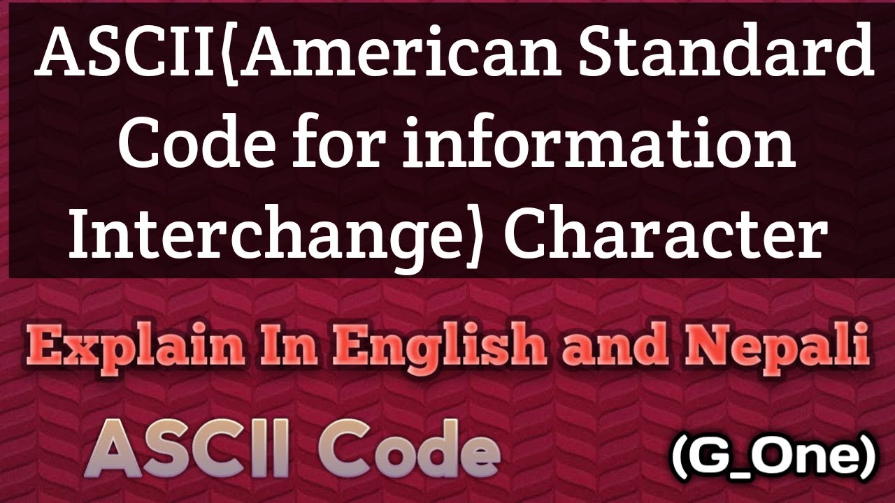 |ASCII Code||Explain in Nepali and English||What is ASCII Code|ASCII ...