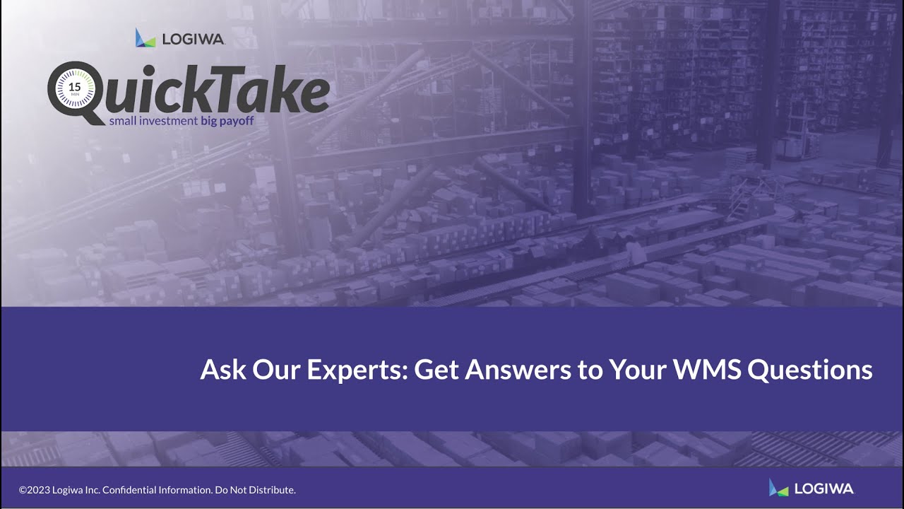 QuickTake | Ask Our Experts: Get Answers to Your WMS Questions | Logiwa ...