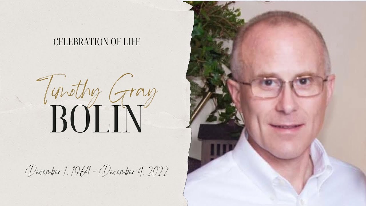 Celebration of Life - Timothy Gray Bolin - YouTube