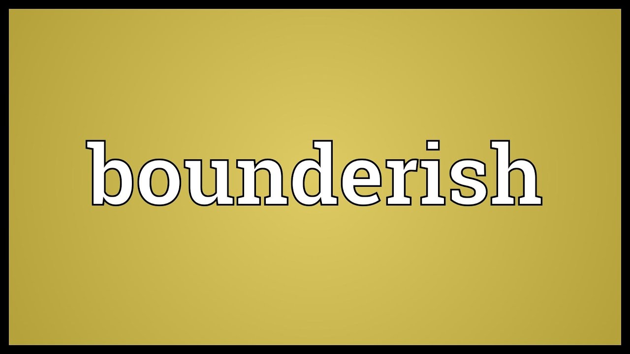 Bounderish Meaning - YouTube