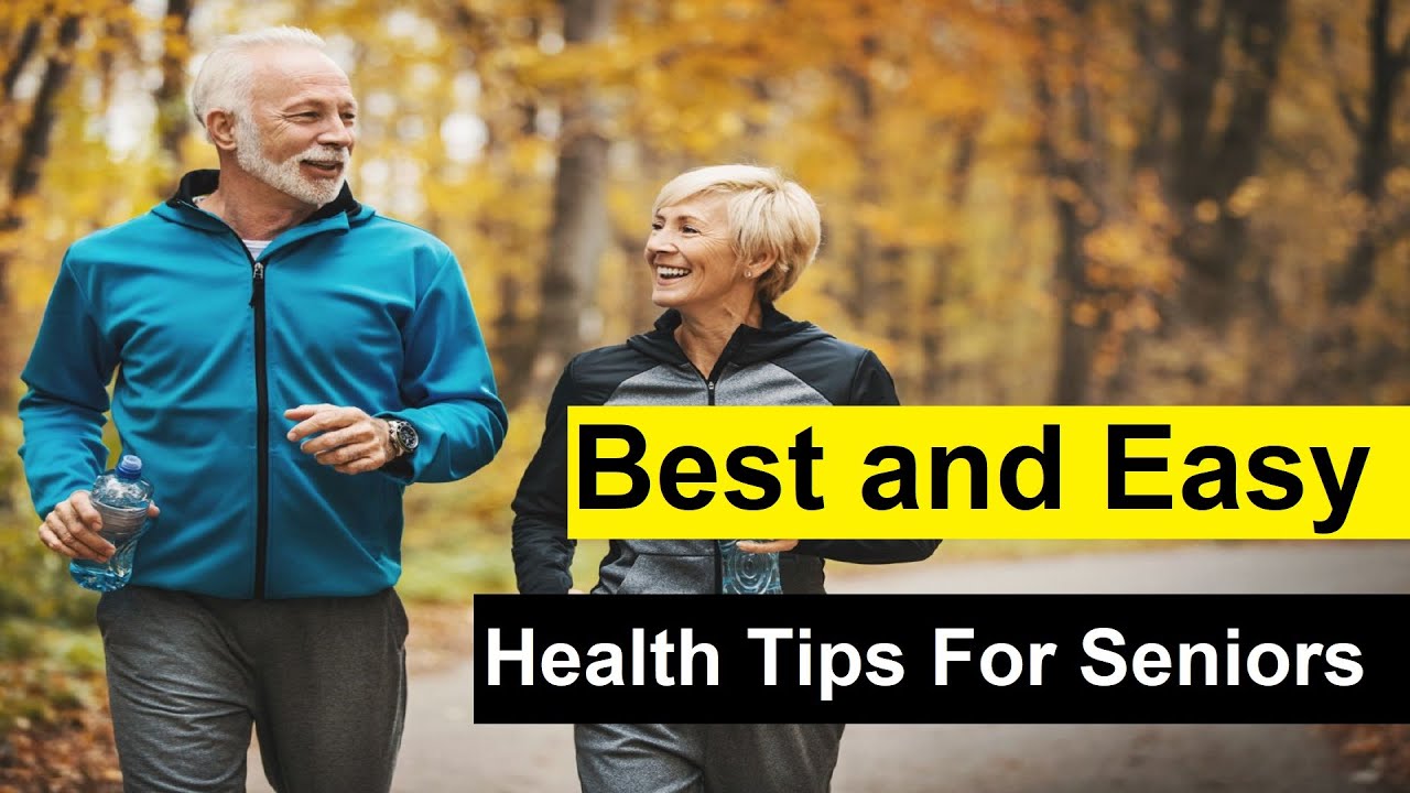 Best and Easy Health Tips For Seniors||Age Well - YouTube
