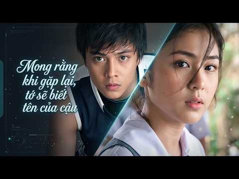 Hãy Tin Em Thêm Một Lần Nữa Tập 3 | Mong rằng khi gặp lại, tớ sẽ biết tên của cậu! | Got To Believe
