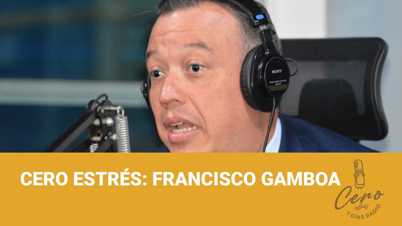 Cero Estrés: Francisco Gamboa - YouTube