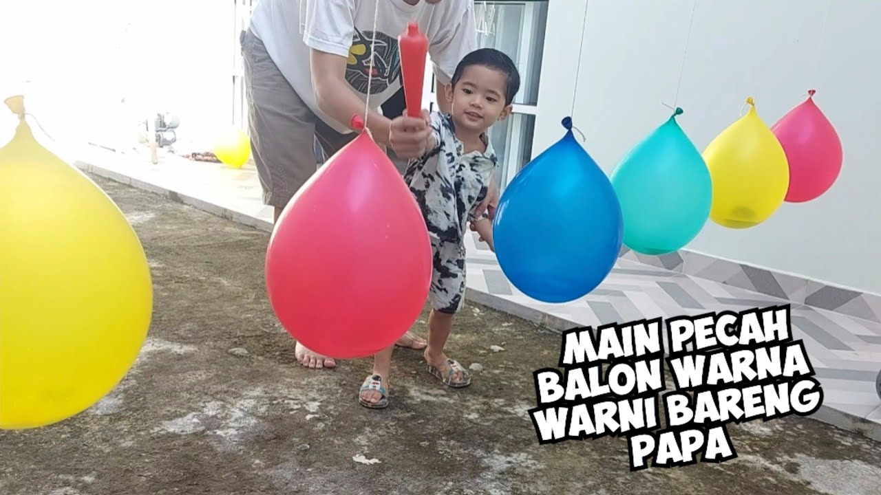 MAIN PECAH BALON WARNA WARNI BARENG PAPA‼️ - YouTube