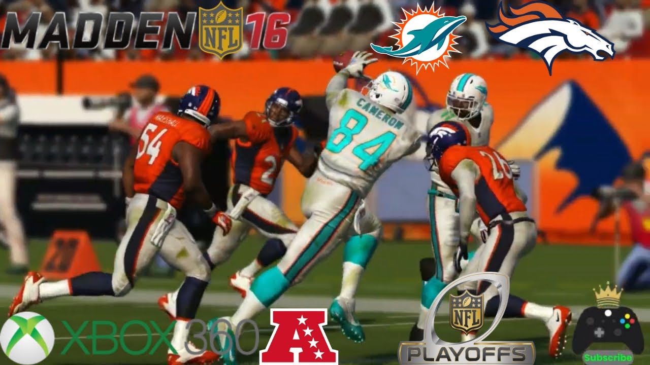 Madden 16 Xbox 360 AFC Championship: Dolphins VS Broncos: Last Men ...