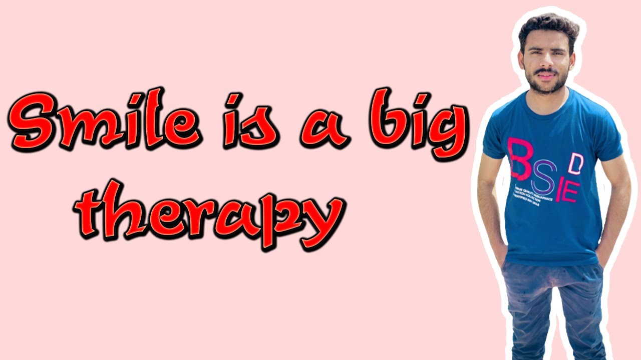 Smile is a Powerful Therapy: Discover its Benefits and Transform Your ...