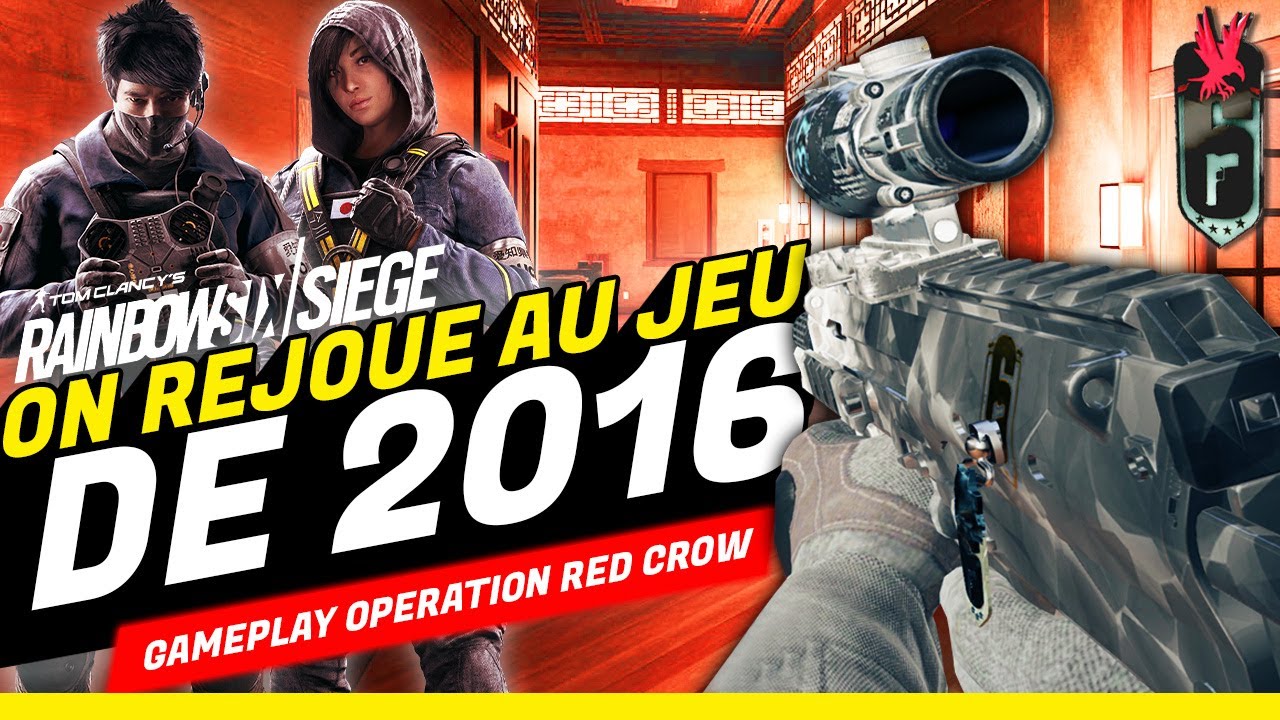 ON REJOUE au RAINBOW SIX SIEGE de 2016 🔥 OPERATION RED CROW 💥 BANDIT ...