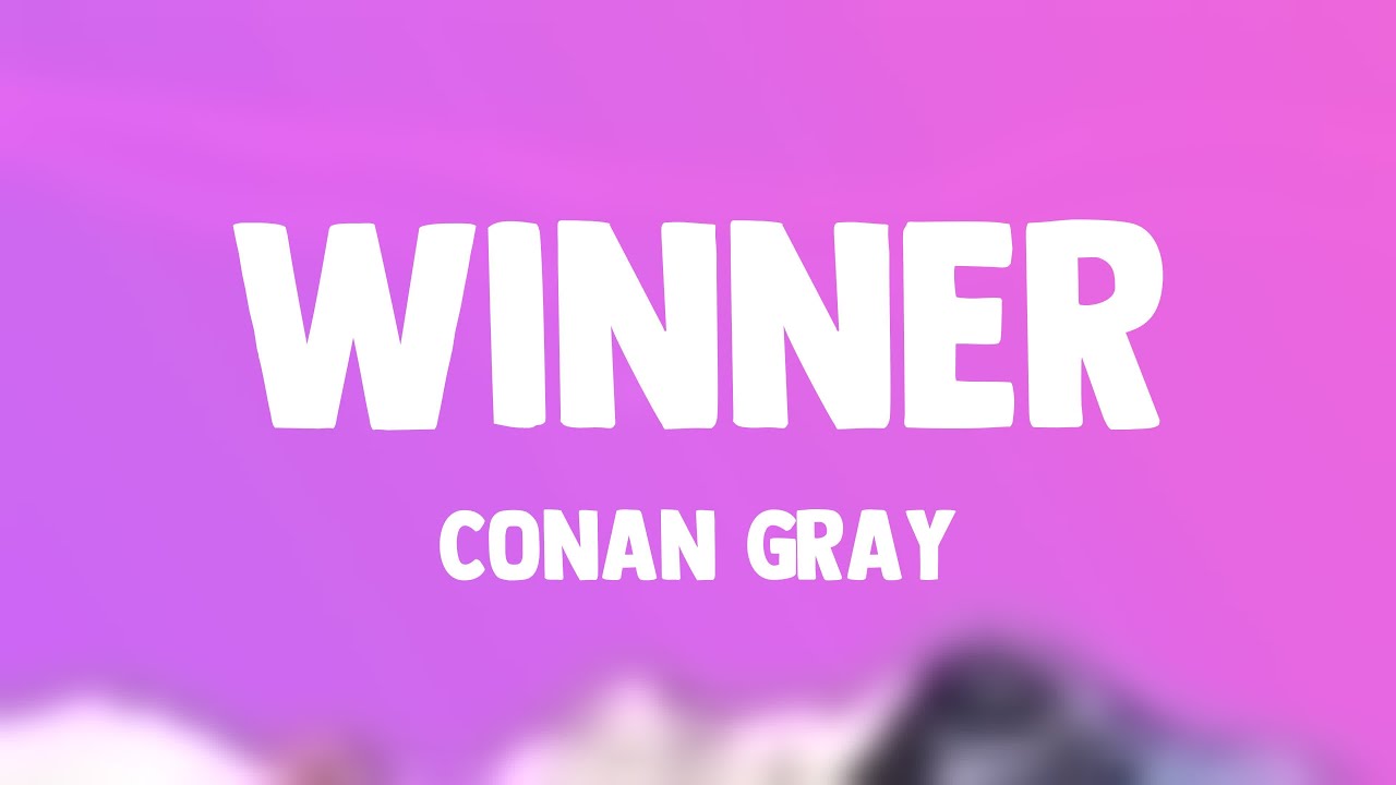 Winner - Conan Gray (Lyric Version) 💞 - YouTube