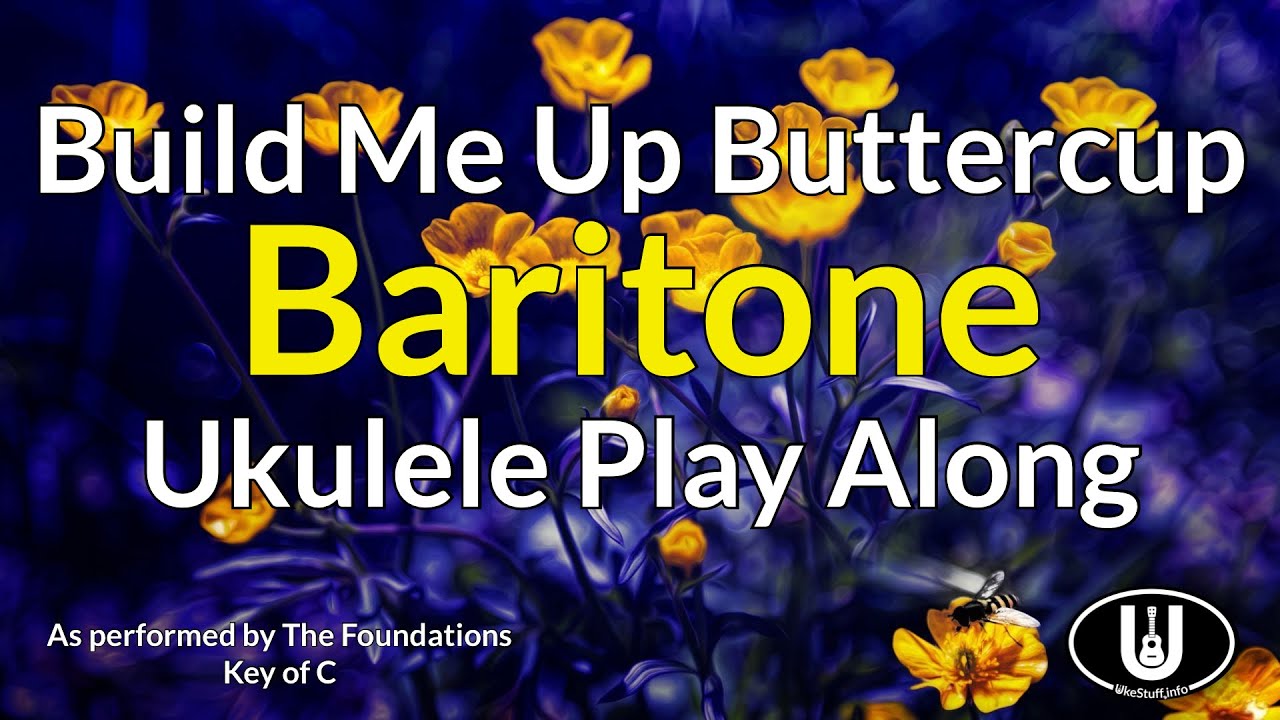 Build Me Up Buttercup Baritone Ukulele Play Along - YouTube