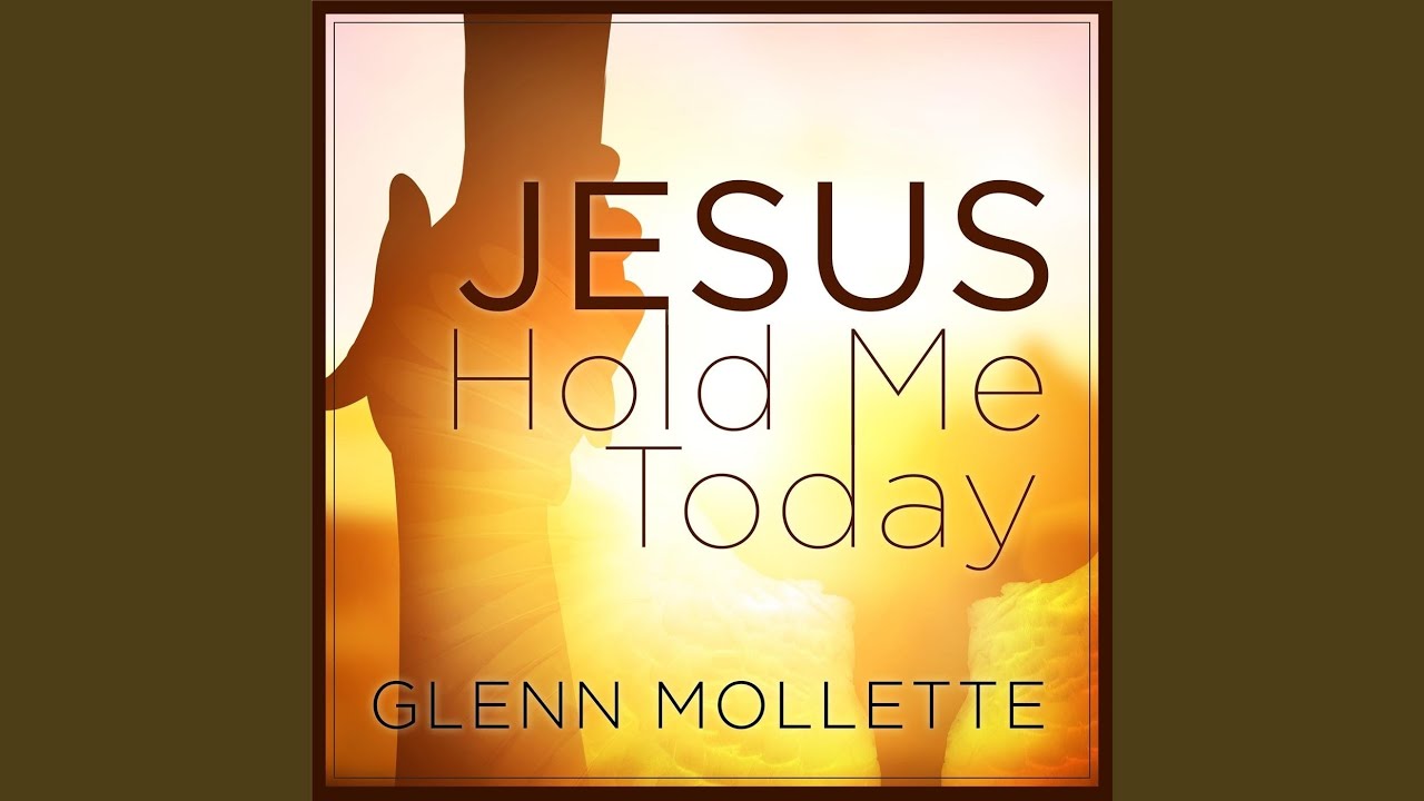 Jesus Hold Me Today - YouTube