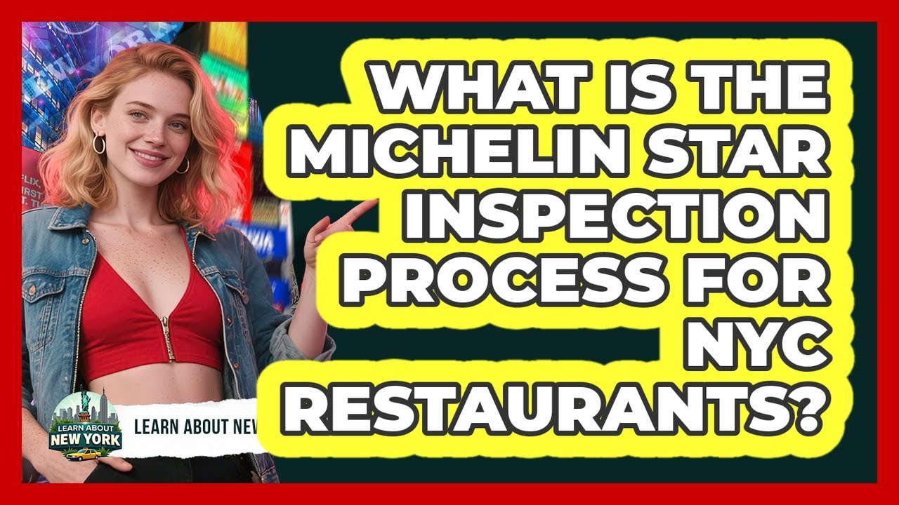 What Is The Michelin Star Inspection Process For NYC Restaurants ...