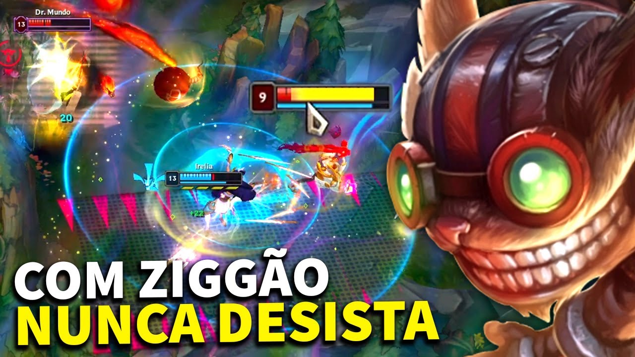 JOGAR DE ZIGGS É NUNCA DESISTIR DE NENHUMA PARTIDA SEMPRE DÁ PARA VIRAR ...
