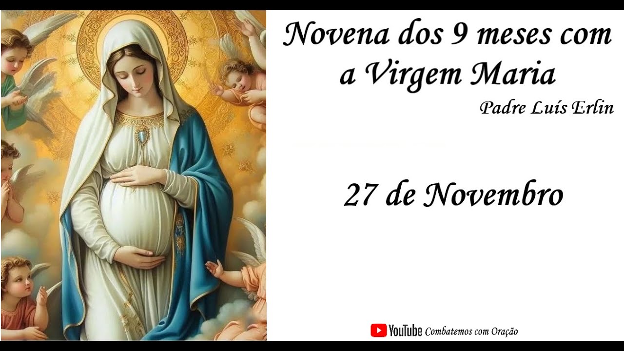 248º dia da Novena dos 9 Meses com a Virgem Maria - YouTube