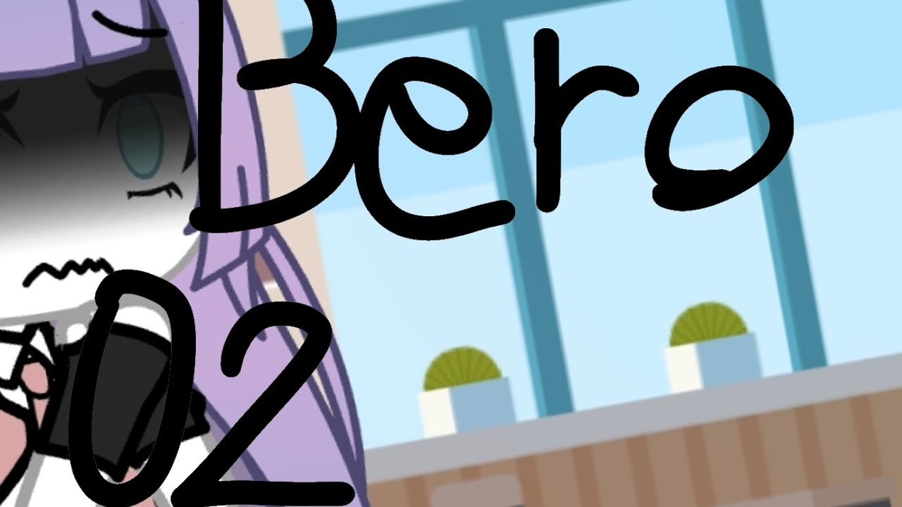 bero 02 meme gacha life - YouTube