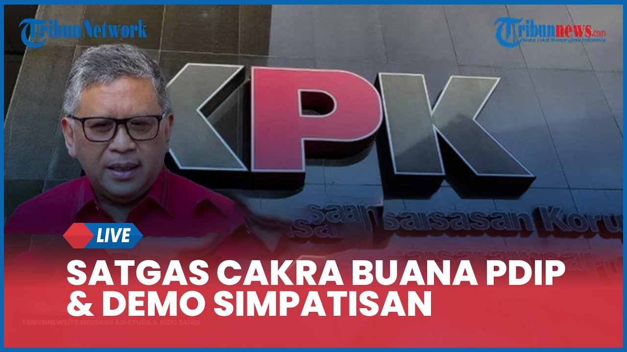🔴Satgas Cakra Buana PDIP & Demo Simpatisan Kawal Pemeriksaan Hasto oleh ...