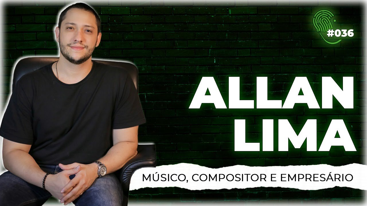 ALLAN LIMA | EP #036| Célula de Sucesso | Podcast ao vivo - YouTube