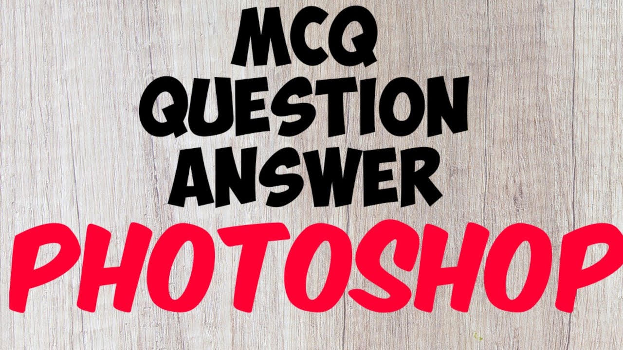 MCQ Question Answer Of Photoshop YouTube mcq-question-answer-of-photoshop-youtube