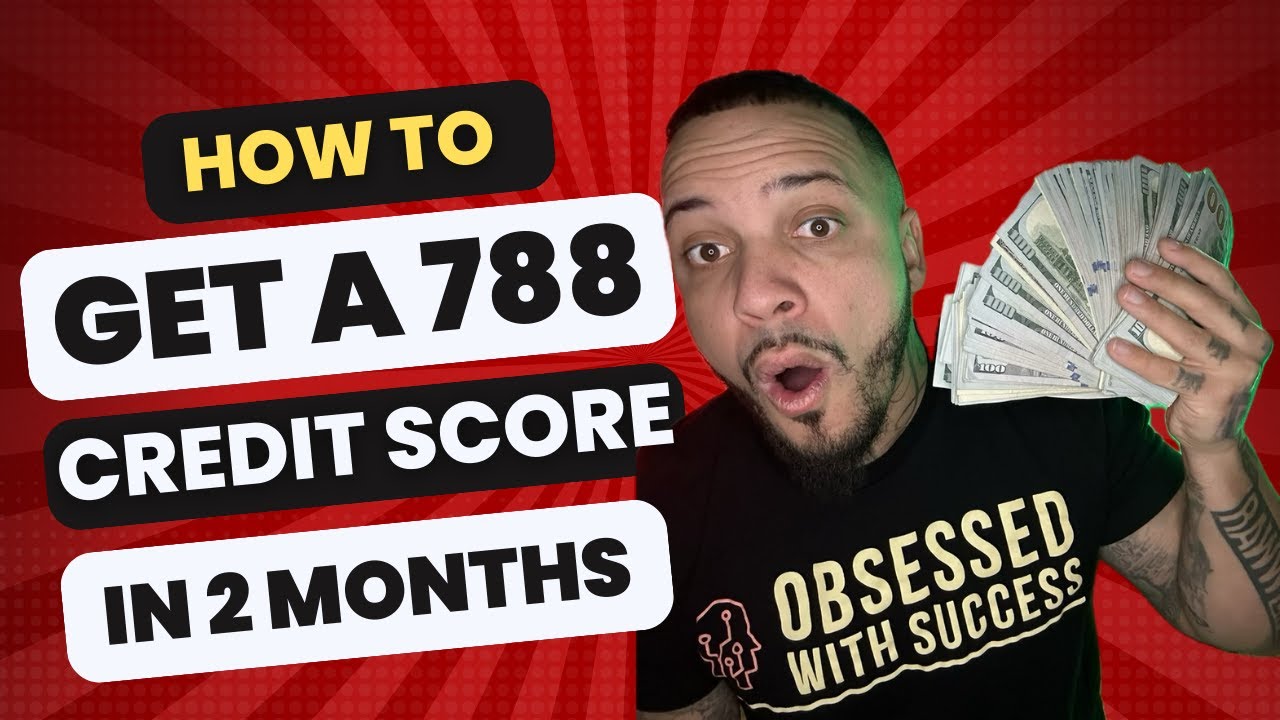 How to get a 788 Credit Score in 2 months - YouTube