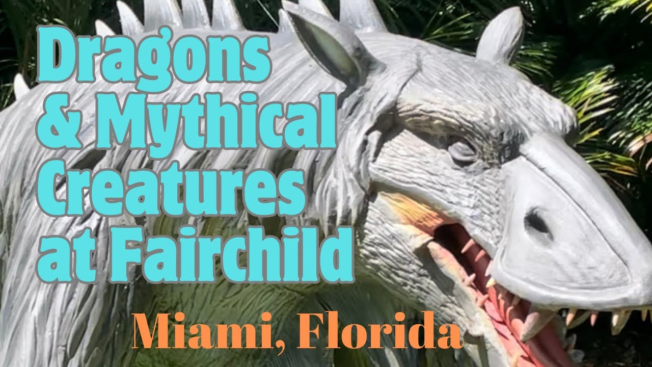 Dragons & Mythical Creatures at Fairchild Miami, Florida #dragons # ...