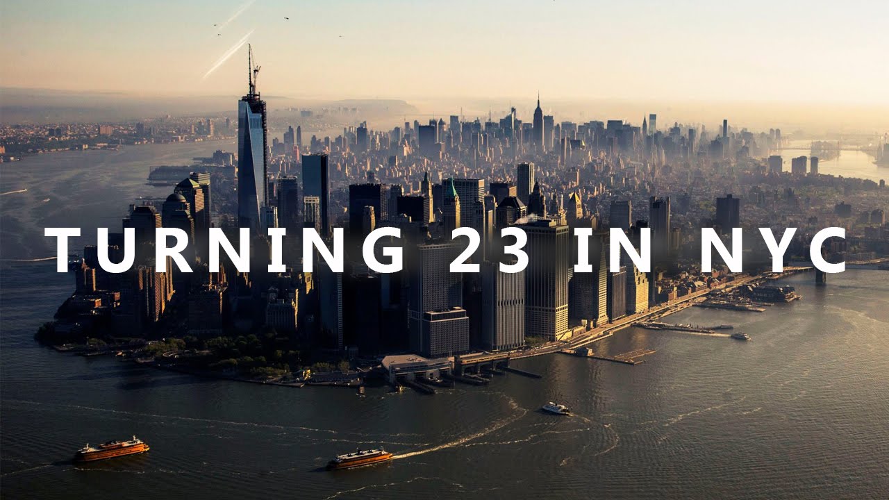 Turning 23 in NYC - YouTube