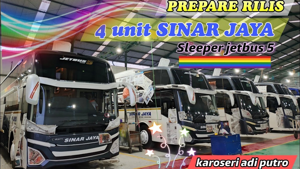 Prepare Rilis 4 unit sleeper jetbus 5 SINAR JAYA Kira - kira nomer ...