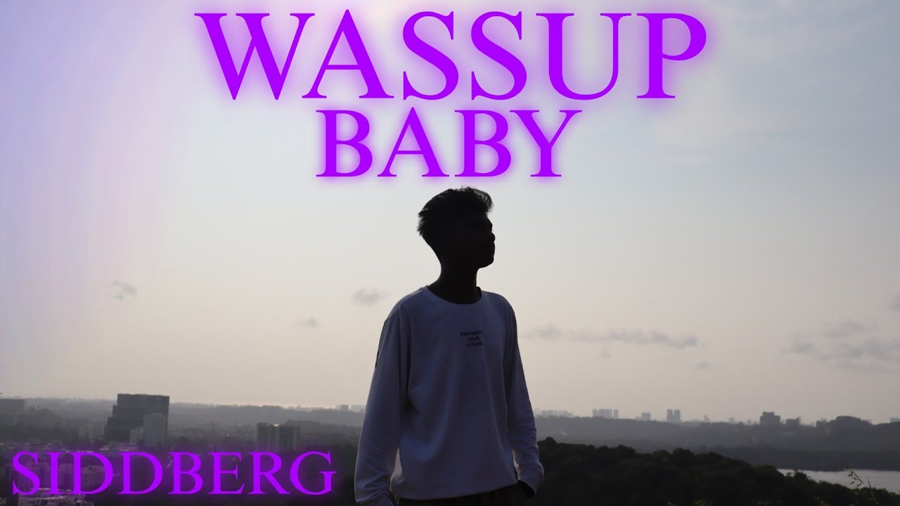WASSUP BABY - SIDDBERG [Official music video] 2024 - YouTube