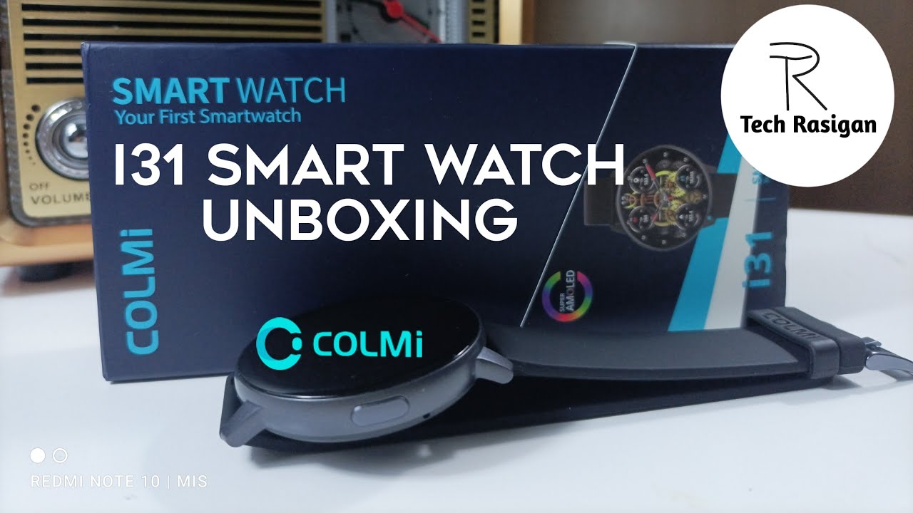 COLMi i31 Smart Watch Unboxing Video | Under 30 USD Smart Watch 1.43 ...