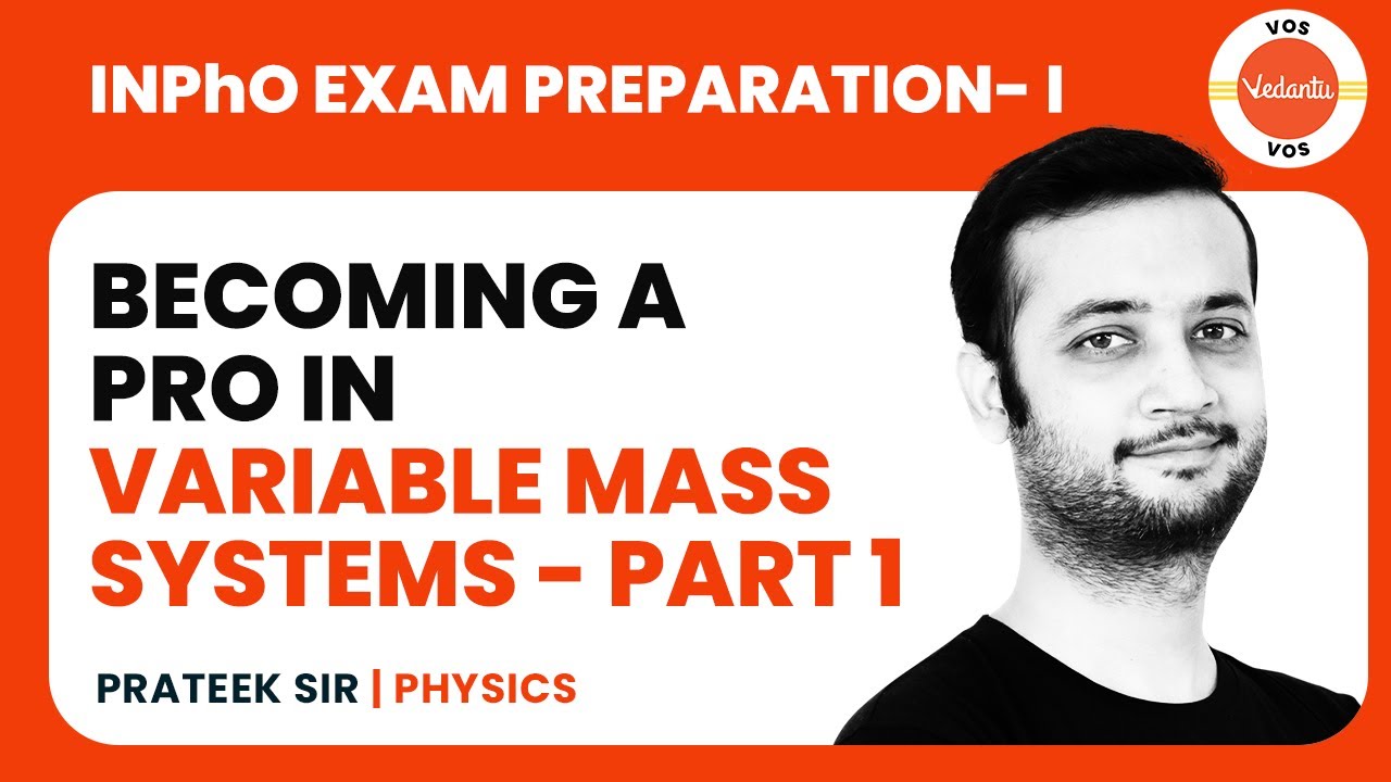 Becoming a PRO in variable mass systems - Part 1 | Prateek Garg | INPhO Preparation - I | VOS ...