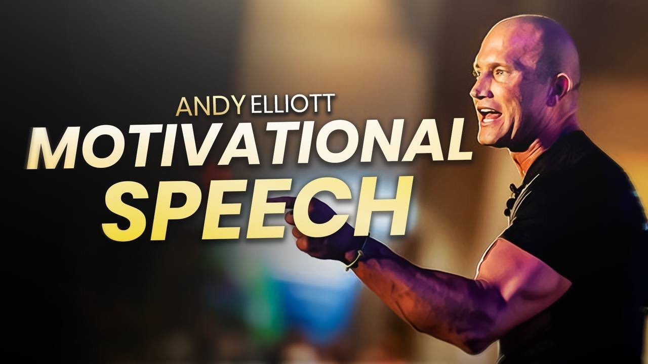 Andy Elliot's Motivational speech: change your life #andyelliott # ...