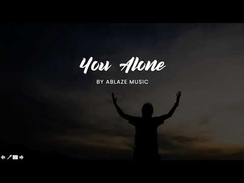 You Alone [LYRICS] Ablaze CFC Liveloud - YouTube
