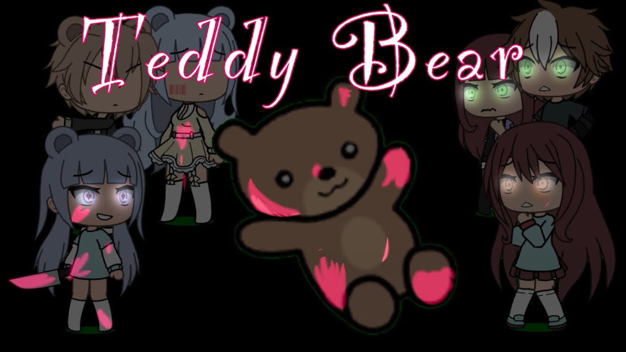 Teddy Bear 🧸 Glmv By: •Gacha ArtOwO• - YouTube