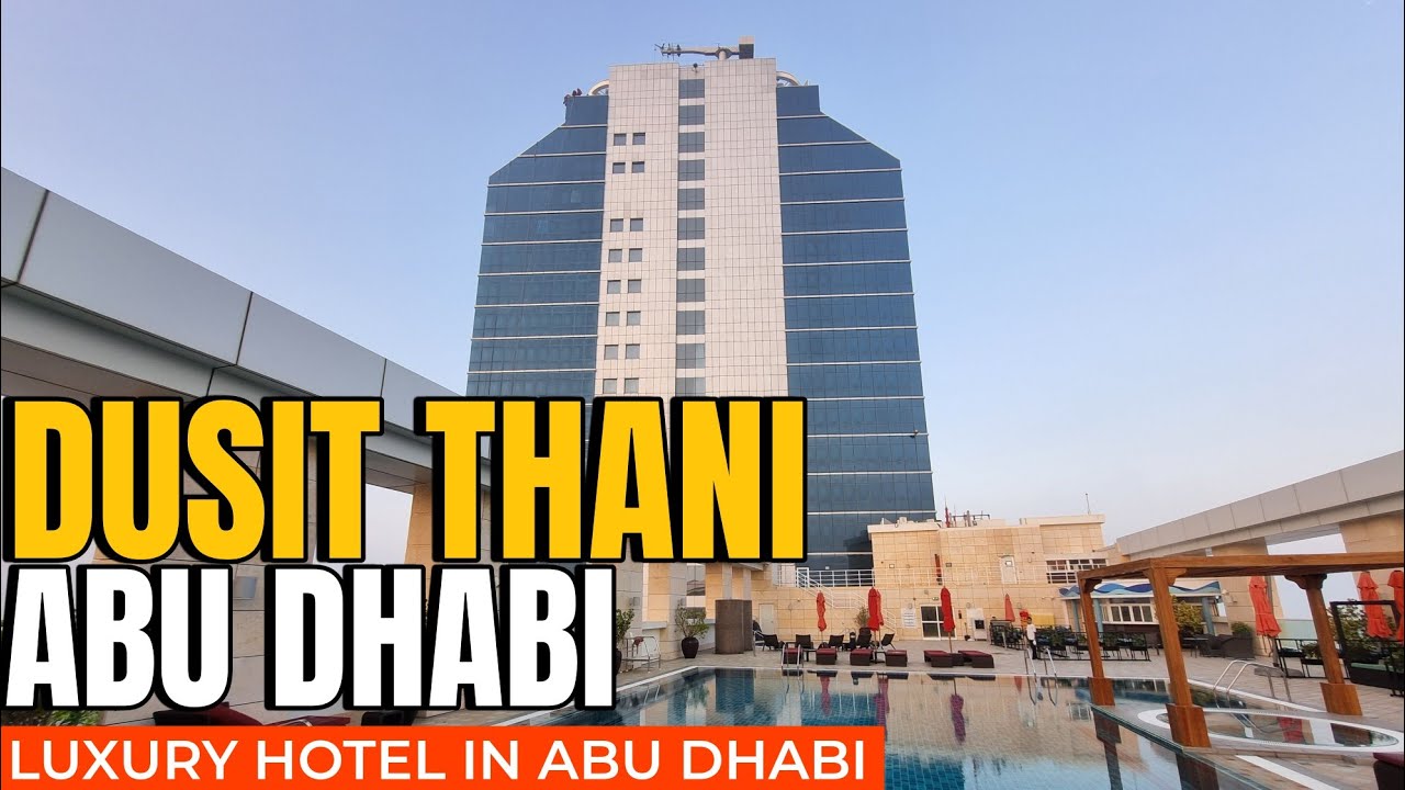 🔴Dusit Thani Abu Dhabi Full Tour | Luxury Hotel in Abu Dhabi # ...