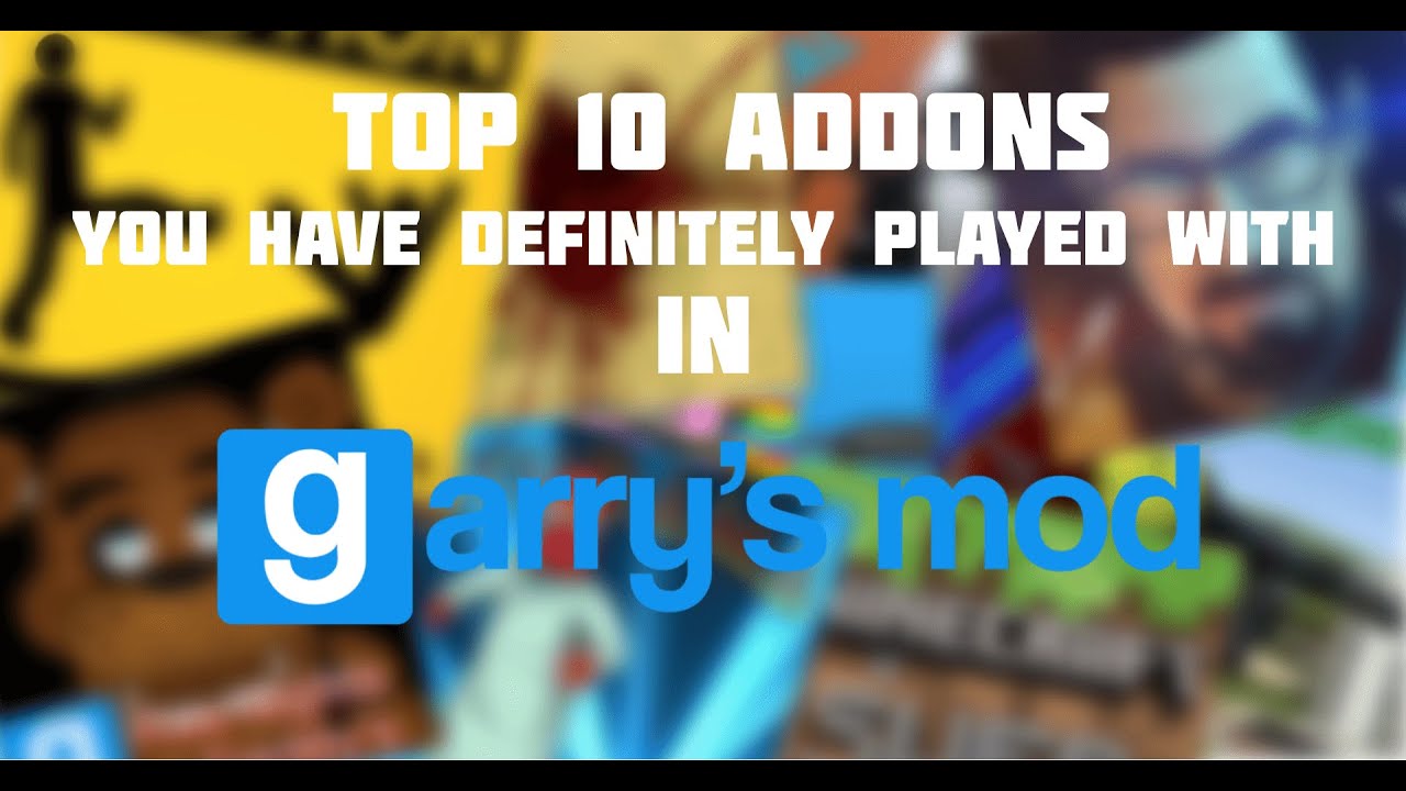 Top 10 addon you have definitely played with in Garry's Mod (GMod ...