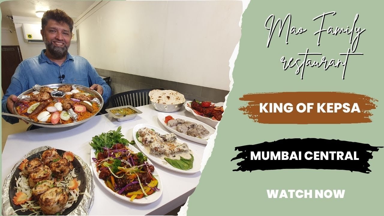 The king of kepsa | Mao family restaurant | Mumbai central # ...