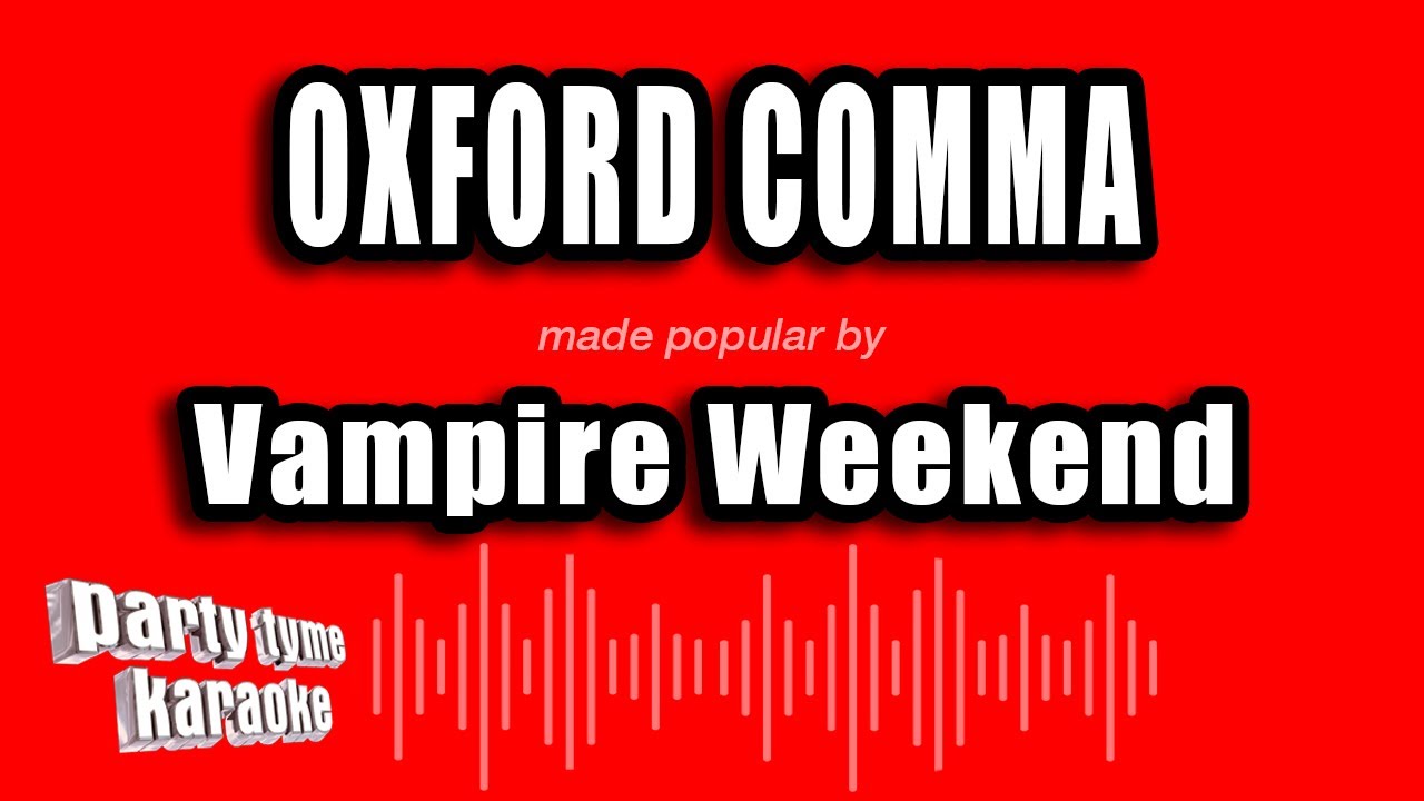 Vampire Weekend - Oxford Comma (Karaoke Version) - YouTube