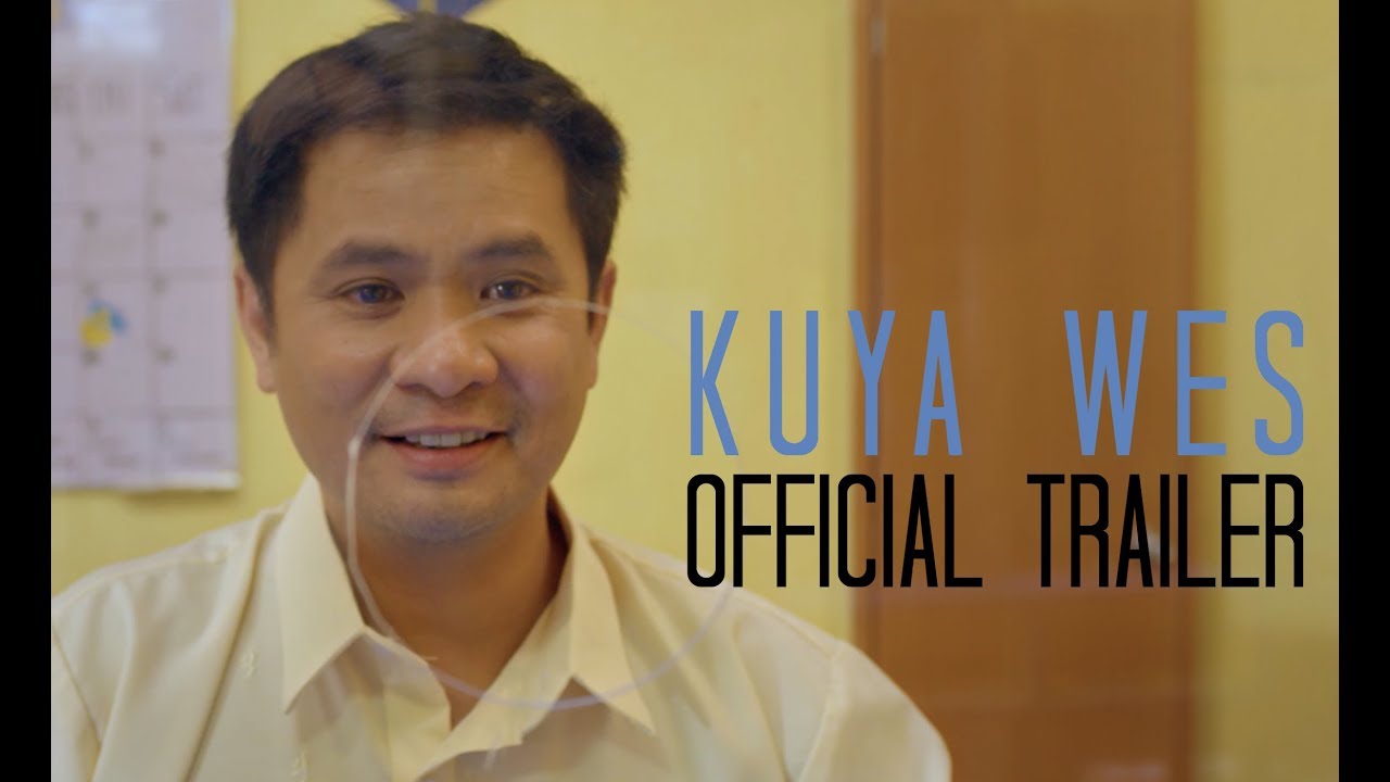 Official Trailer: Kuya Wes - YouTube