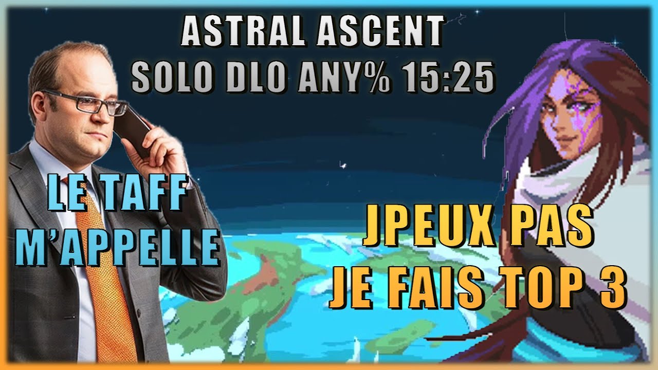 Speedrun rank 3 Astral Ascent solo ANY% DL0 - 15:25 | Astral Ascent ...