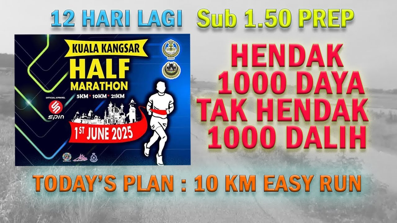 Tak Hendak 1000 Dalih| Kuala Kangsar Half Marathon 2025 Sub 1.50 Prep ...